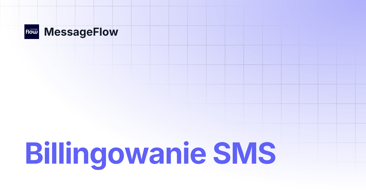 Billingowanie SMS | MessageFlow