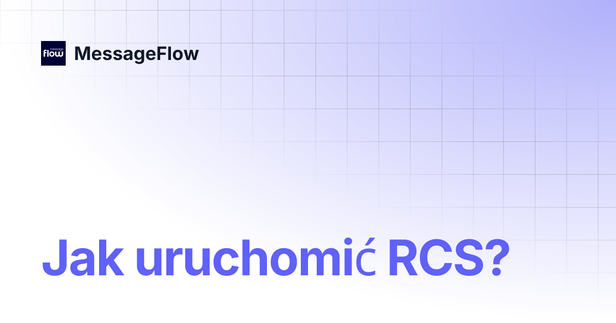 Jak uruchomić RCS? | PL | MessageFlow