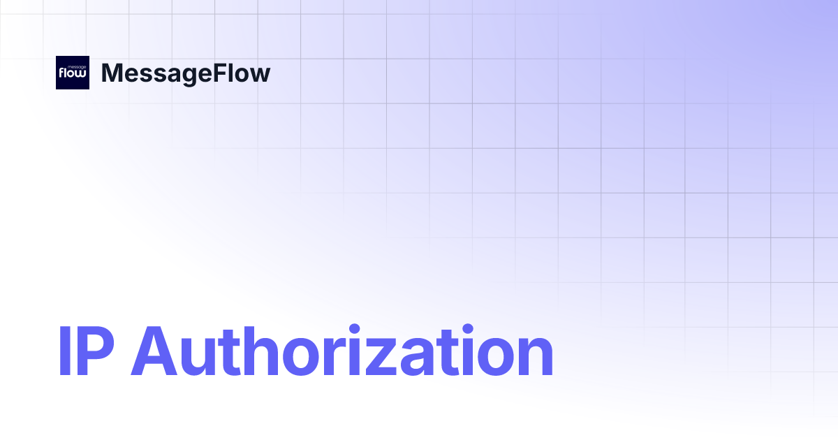IP Authorization | MessageFlow