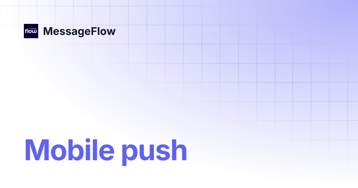 Mobile push | MessageFlow