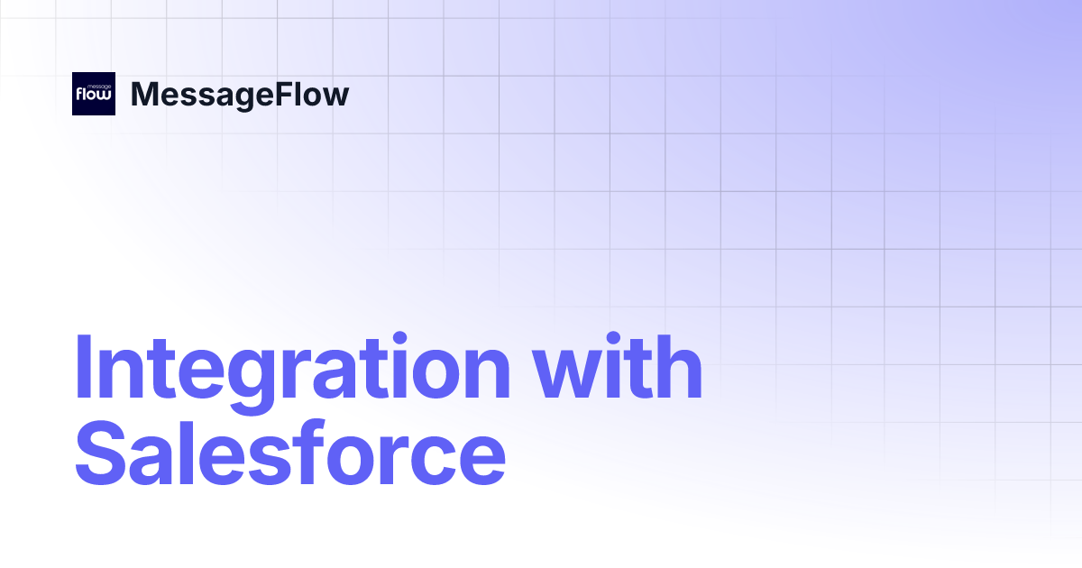 Integration with Salesforce | MessageFlow