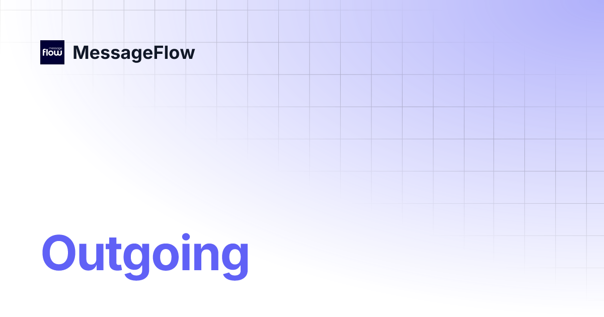 Outgoing | MessageFlow