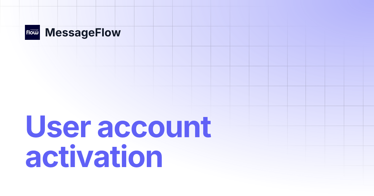 User account activation | MessageFlow
