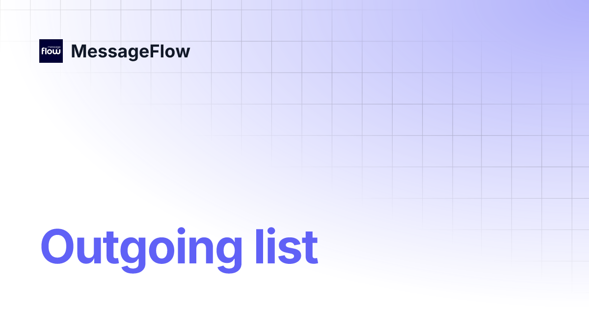 Outgoing list | MessageFlow