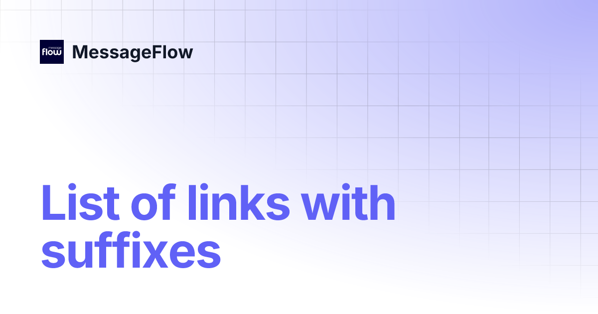 List of links with suffixes | MessageFlow