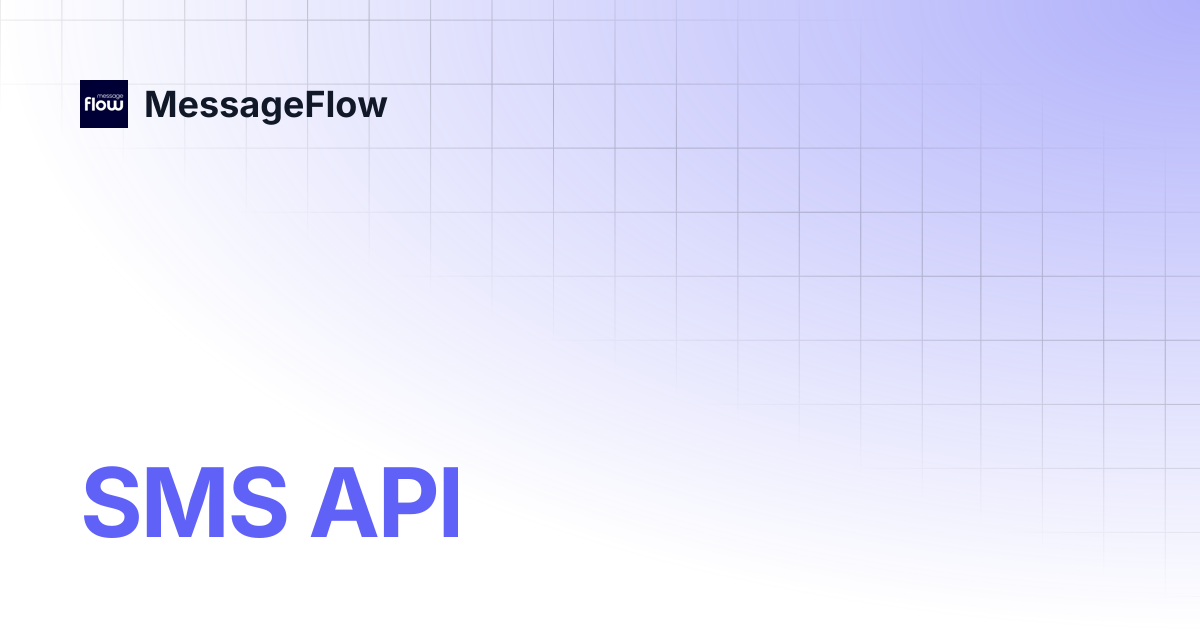 SMS API | MessageFlow