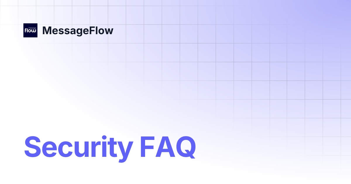 Security FAQ | MessageFlow