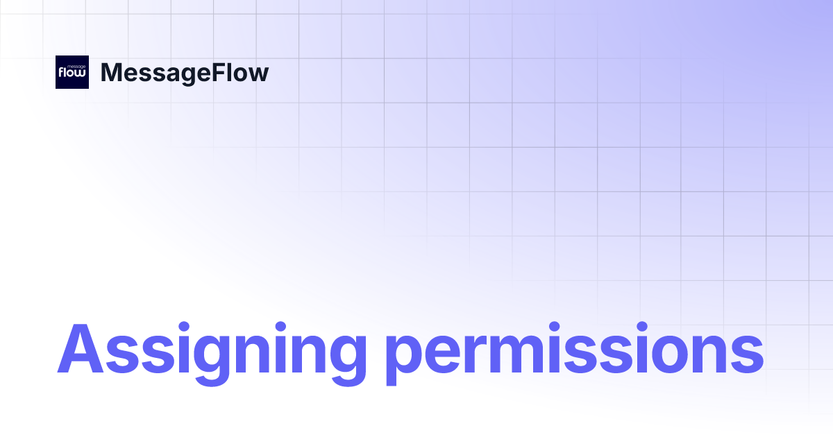 Assigning permissions | MessageFlow