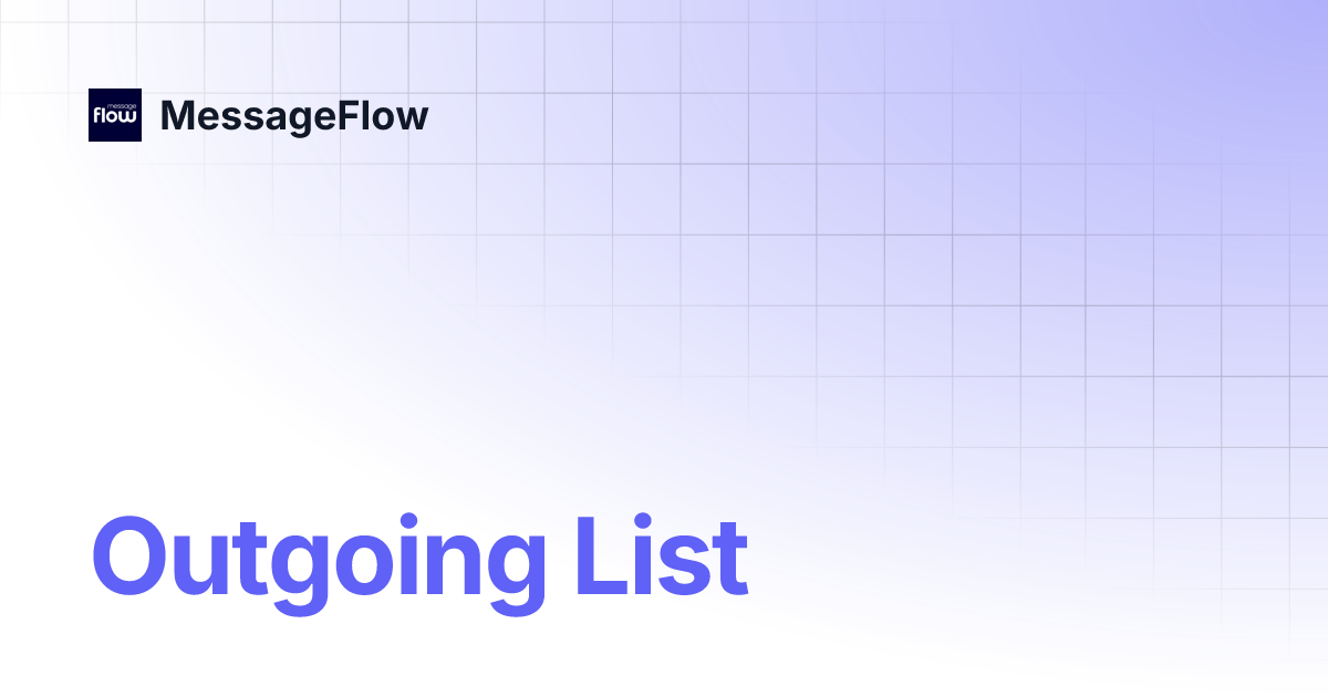 Outgoing List | MessageFlow