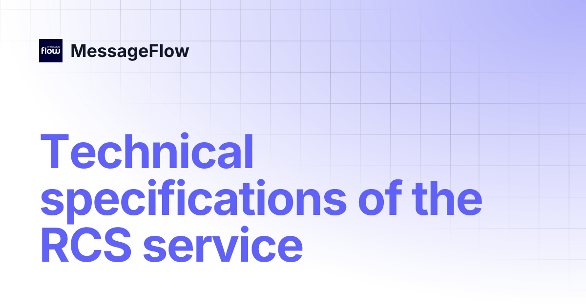Technical specifications of the RCS service | MessageFlow