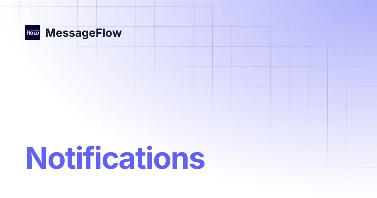 Notifications | MessageFlow
